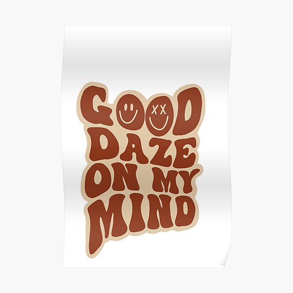 "Good Daze" Poster by megberg16 | Redbubble