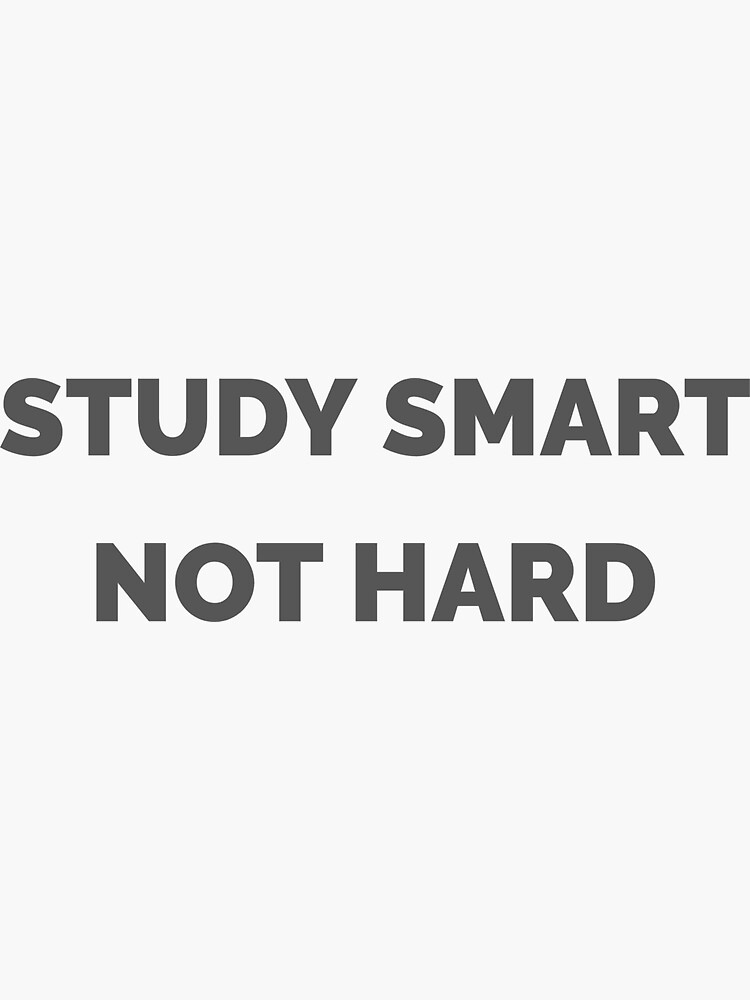 "Study smart not hard" Sticker for Sale by SchoolDesigns | Redbubble