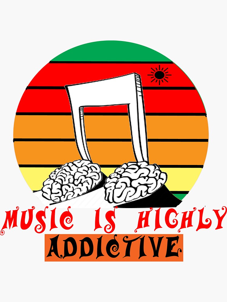 "music is highly addictive,music to be murderd" Sticker for Sale by ...