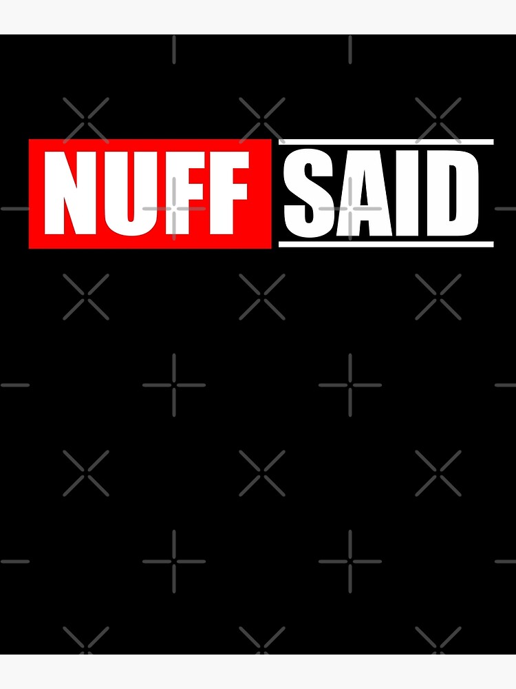 "Nuff said iconic comic book quote father of comic books " Art Print ...