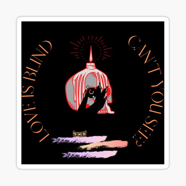"Love is Blind" Sticker by AlanRex | Redbubble