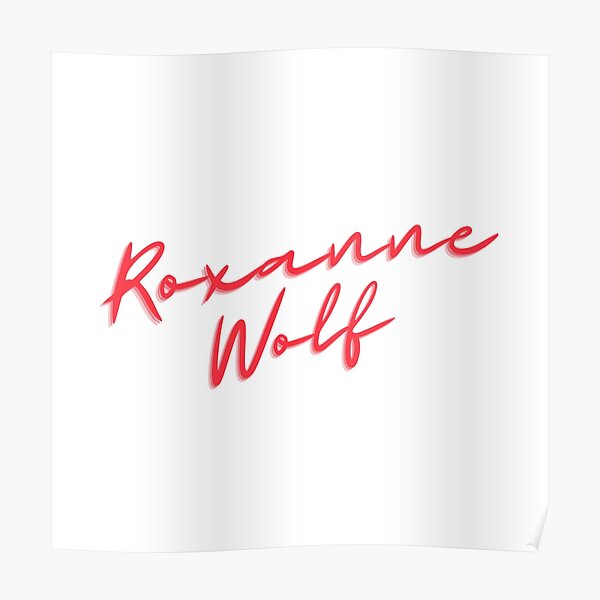 "Roxanne Wolf Signature" Poster for Sale by EliasTerenfall | Redbubble