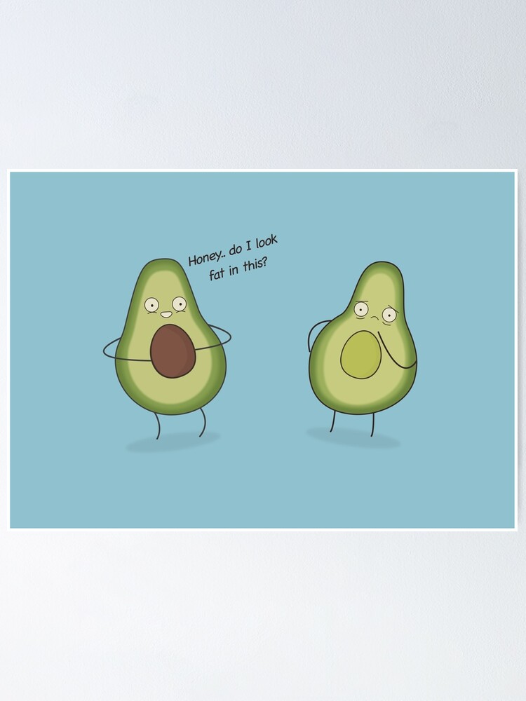 "Funny Avocado Pun " Poster for Sale by happinessinatee | Redbubble