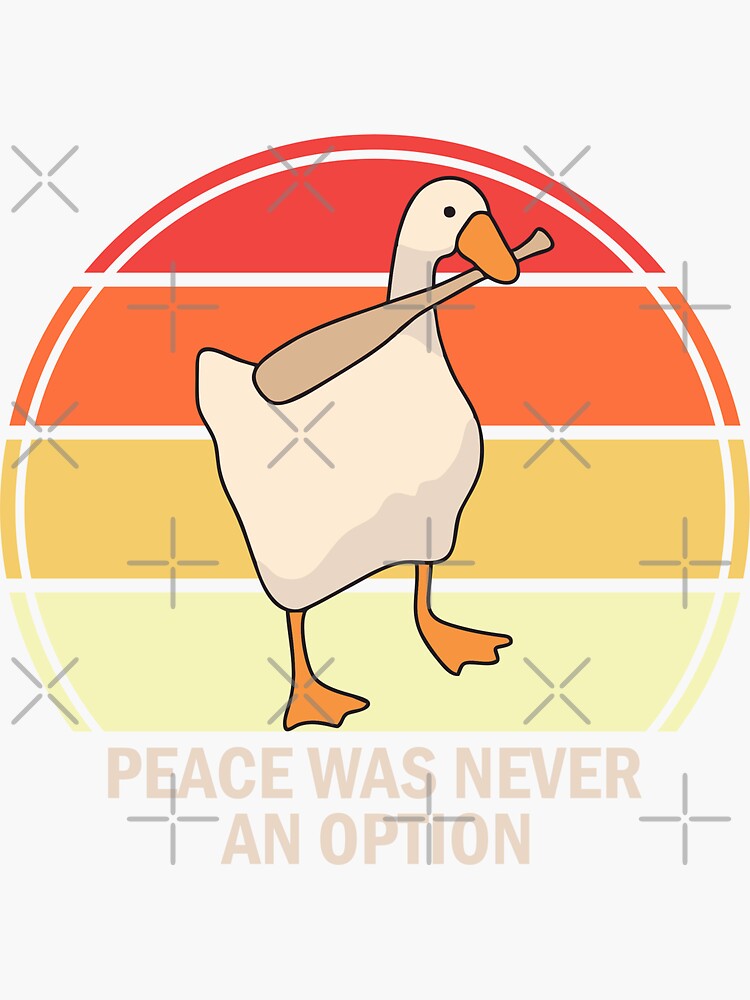 "Peace Was Never An Option Goose Game Duck retro" Sticker for Sale by ...