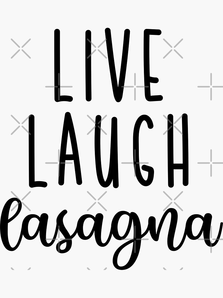 "Live laugh and lasagna lover" Sticker for Sale by mindybubble | Redbubble