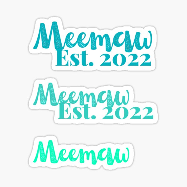 "Meemaw, Established in 2022" Sticker for Sale by Occassions | Redbubble