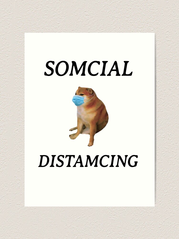 "Cheems Meme Social Distancing T-Shirts" Art Print for Sale by ...