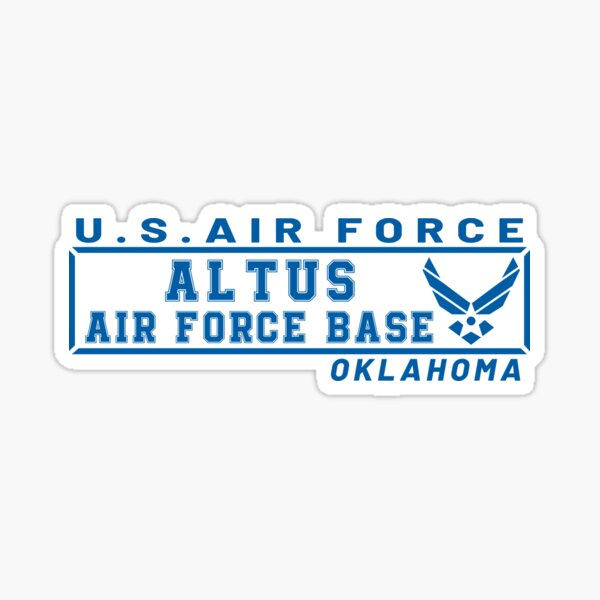 "Altus Air Force Base" Sticker for Sale by BennyRamirez | Redbubble