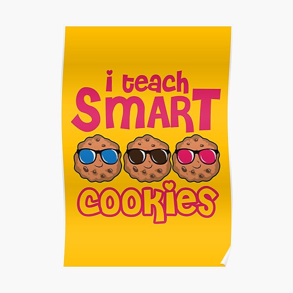 " Funny Teacher Shirt | I Teach Smart Cookies Nerd" Poster for Sale by ...