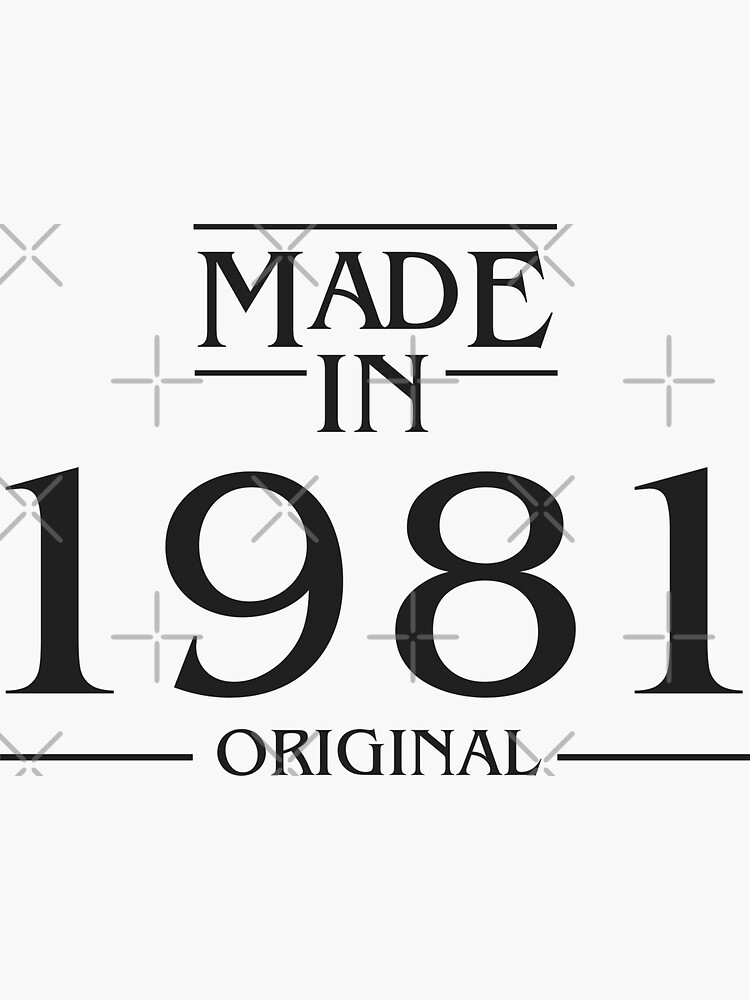 "Made in 1981 - Born in 1981 - Vintage 1980s" Sticker for Sale by ...