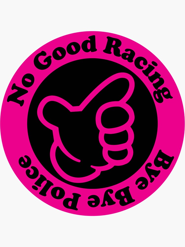 "NO GOOD RACING PINKY" Sticker for Sale by ConnieAndJoan | Redbubble