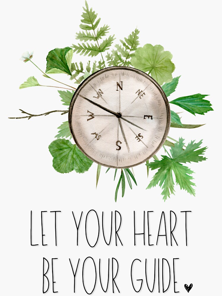 "Let Your Heart Be Your Guide" Sticker for Sale by ZestyFruit | Redbubble