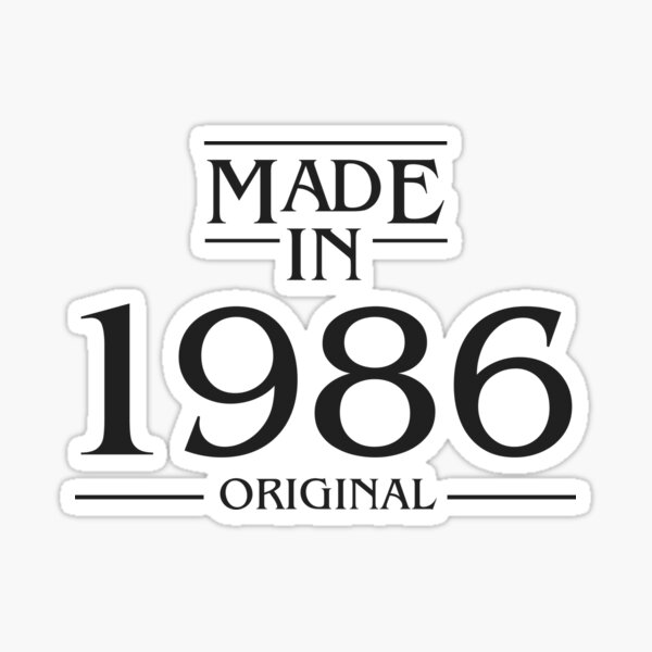 "Made in 1986 - Born in 1986 - Vintage 1980s" Sticker by TeeRock ...