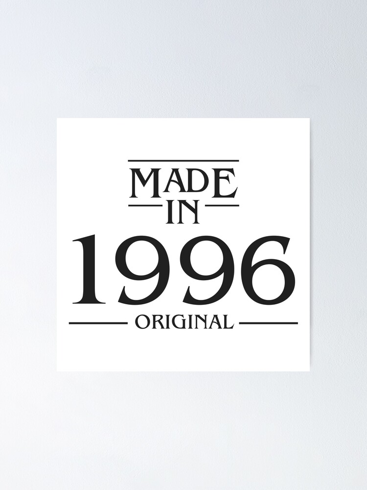 "Made in 1996 - Born in 1996 - Vintage 1990s" Poster by TeeRock | Redbubble