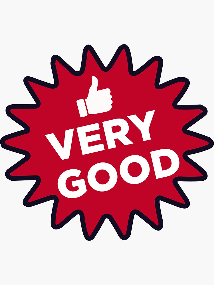 "Very Good" Sticker for Sale by screators | Redbubble