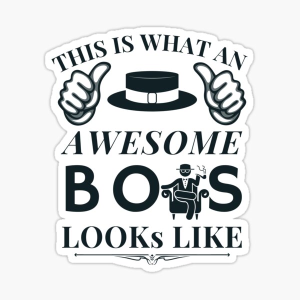 "This is what an awesome boss looks like" Sticker for Sale by CatDogBFF ...