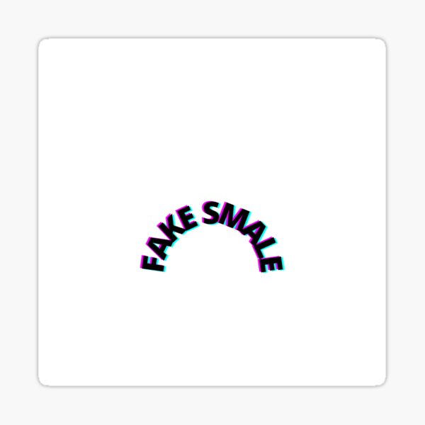 "Fake smale in world best " Sticker by mdk143 | Redbubble