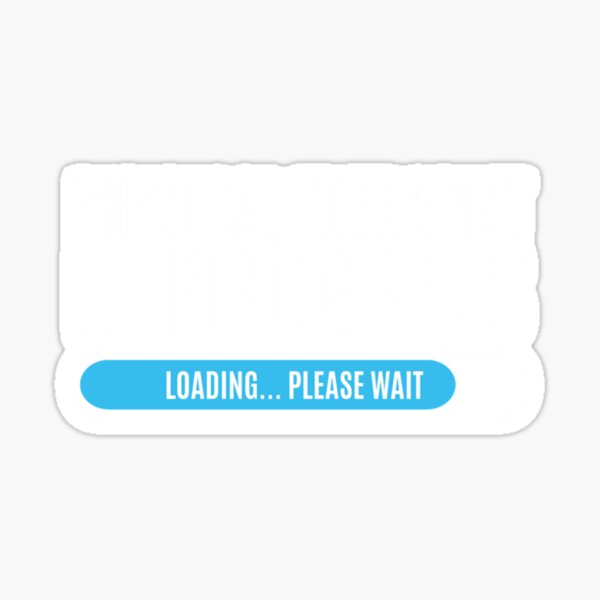 "Physical Therapist In Progress Loading Please Wait" Sticker by ...