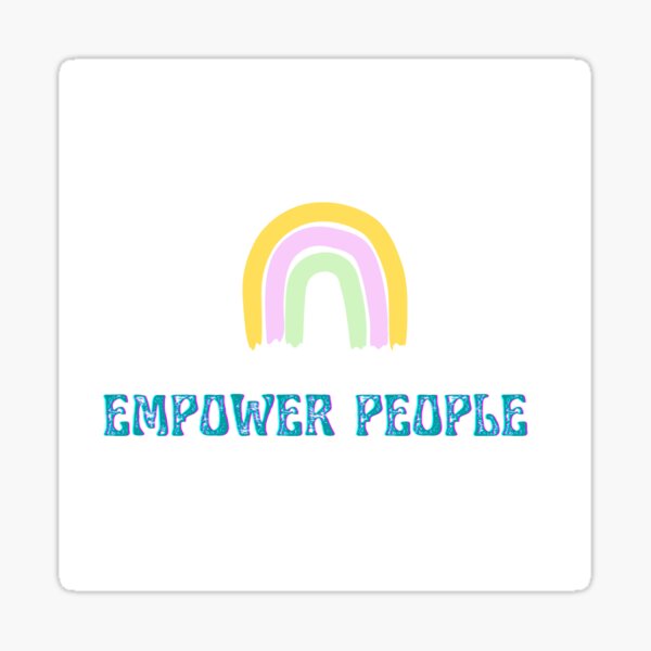 "Empower People!" Sticker by EleMiss | Redbubble