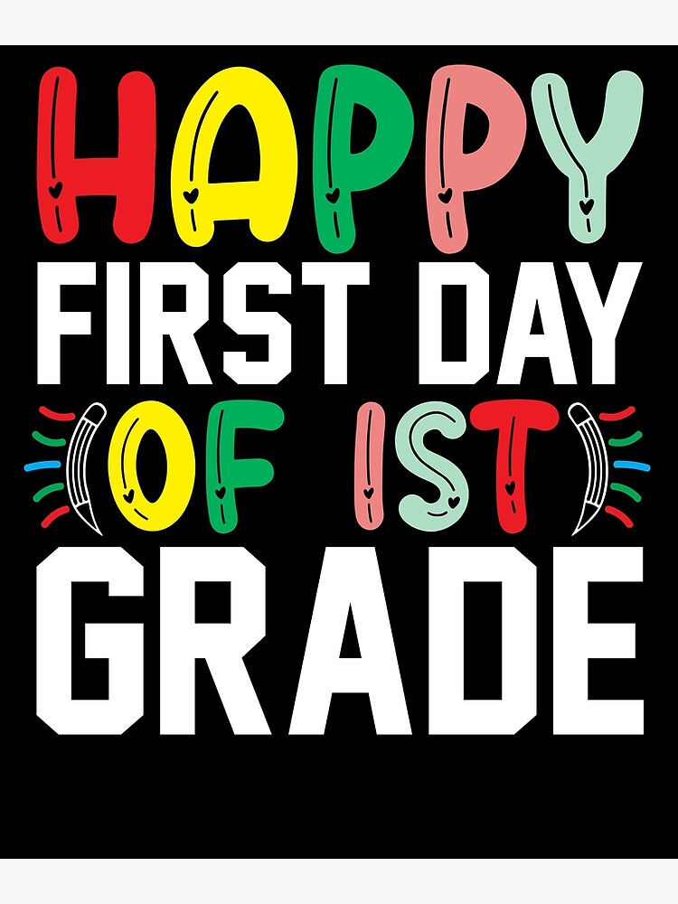 "Happy First Day Of First Grade Hello 1st Grade Back to School" Poster ...