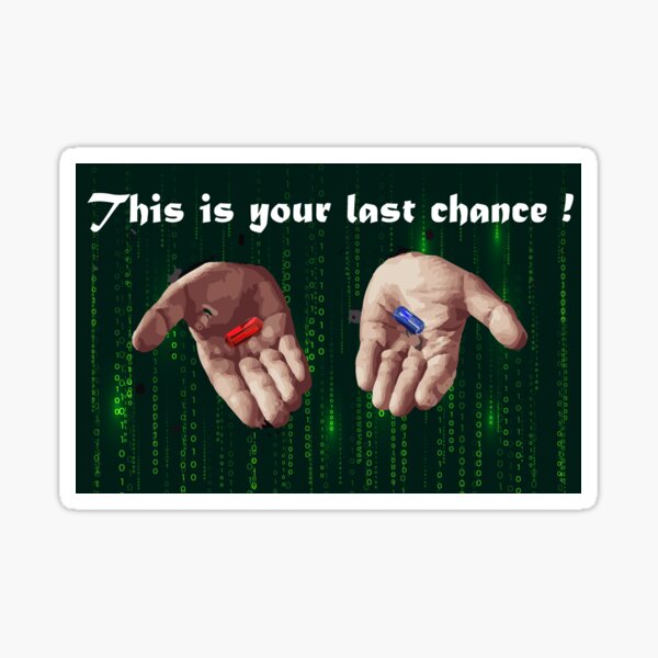 "The Matrix Blue pill and Red Pill" Sticker for Sale by yxaxcx | Redbubble