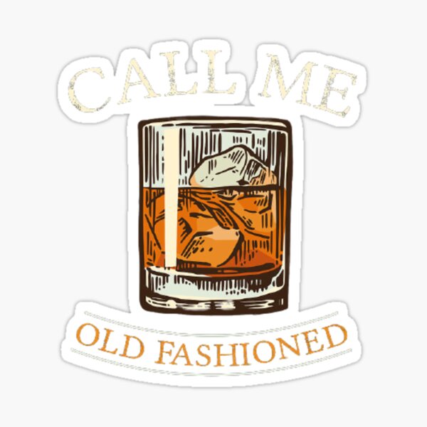 " Call Me Old Fashioned Design Nice And Simple Gift for you " Sticker ...