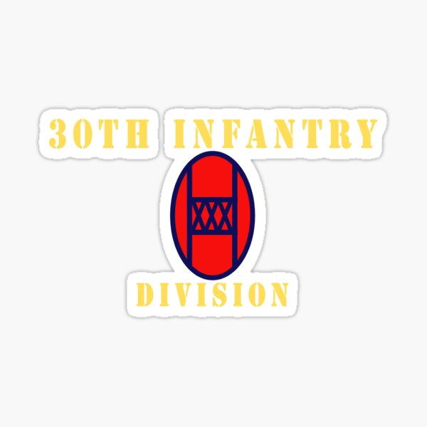 "Army - 30th Infantry Division X 300 - Hat" Sticker for Sale by ...