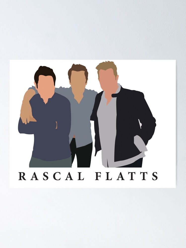 "Rascal Flatts" Poster for Sale by datfishcray | Redbubble