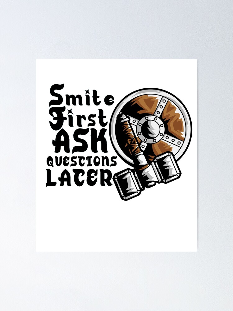 "Smite First Ask Questions Later Roleplaying Tabletop Design" Poster ...