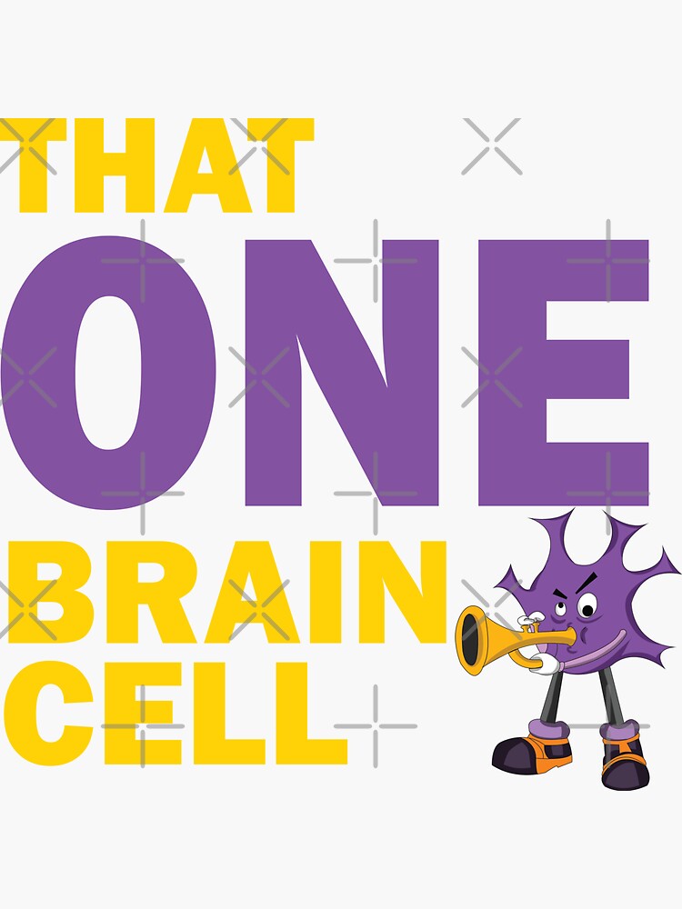 "One brain cell" Sticker by Heaps-of-Needs | Redbubble