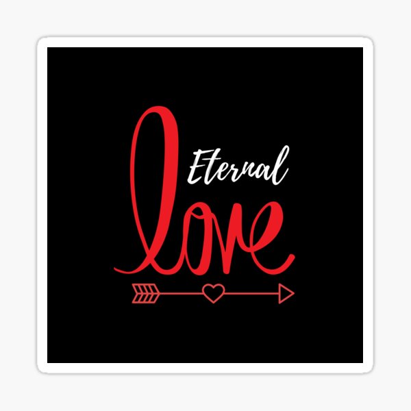 "Eternal love of my life" Sticker by DigitalArtTrend | Redbubble