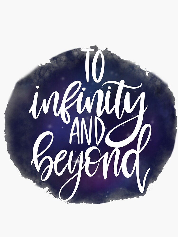 "To infinity and beyond" Sticker for Sale by marleesmarkings | Redbubble