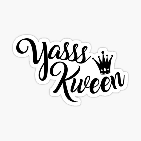 Yes Queen Gifts & Merchandise | Redbubble
