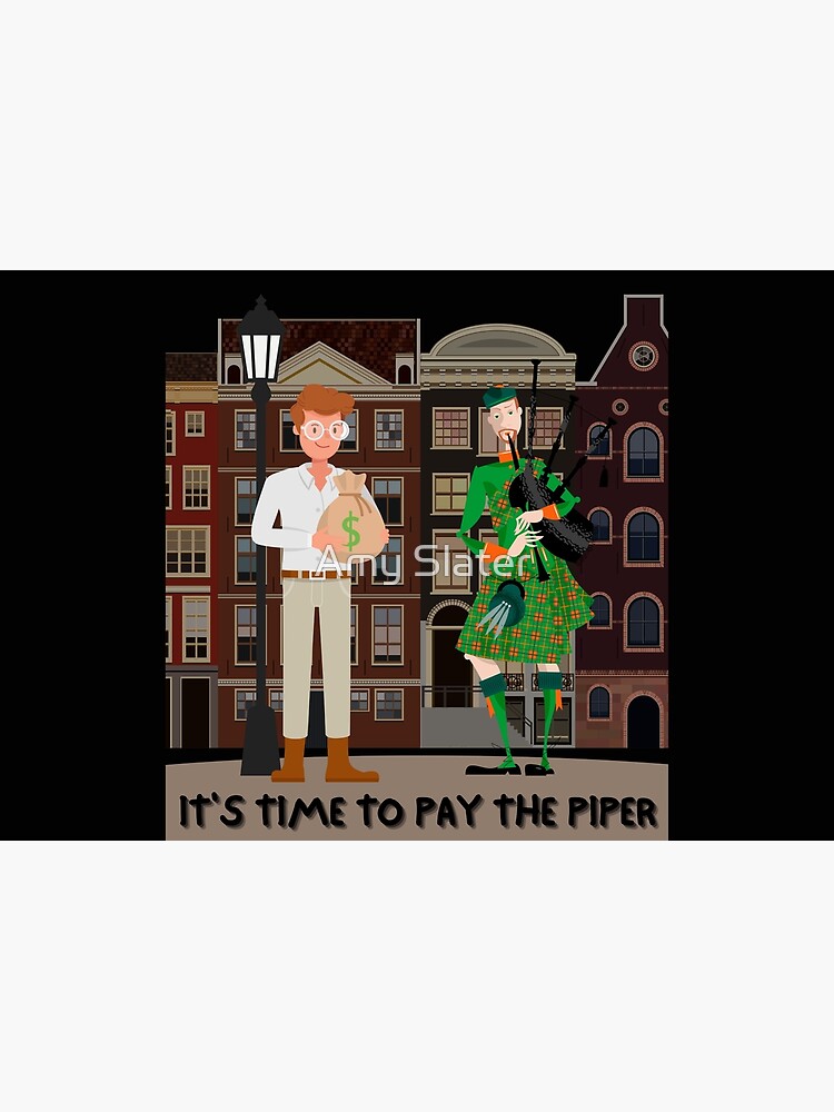 "Its Time To Pay The Piper-Comic-Idioms-Pun-Play On Words" Poster by ...