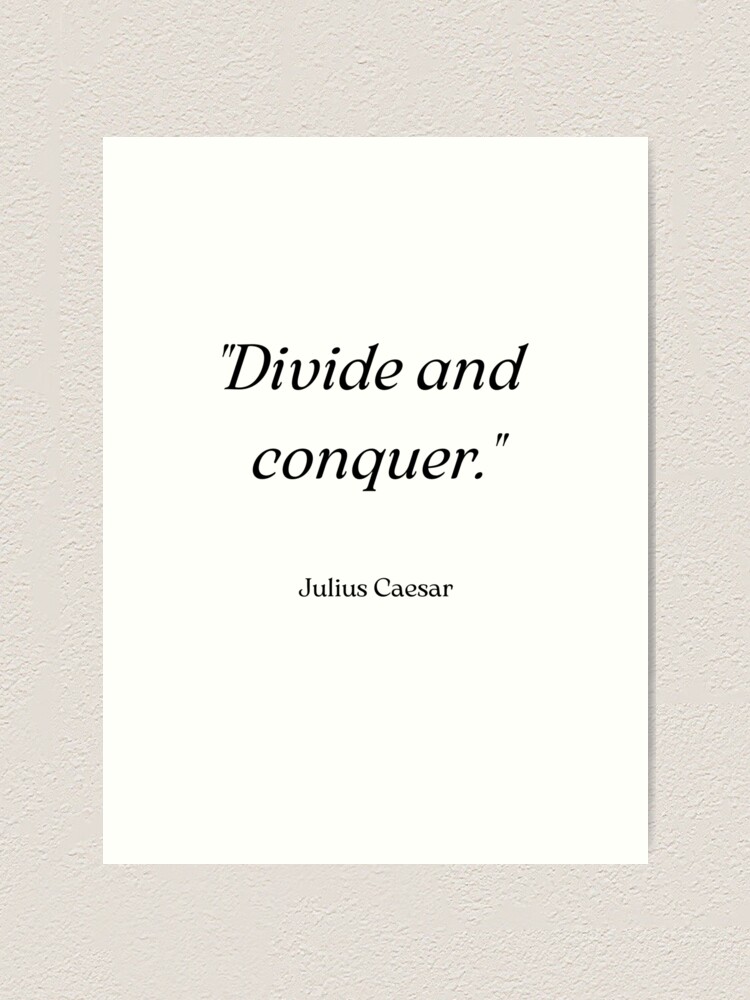 "Divide and conquer Julius Caesar - Divide et vince - Powerful control ...