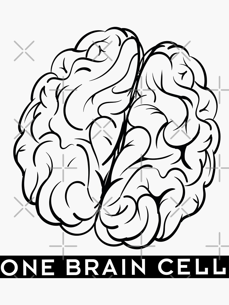 "One Brain Cell shirts, brain shirts, cell " Sticker for Sale by MrAbde ...