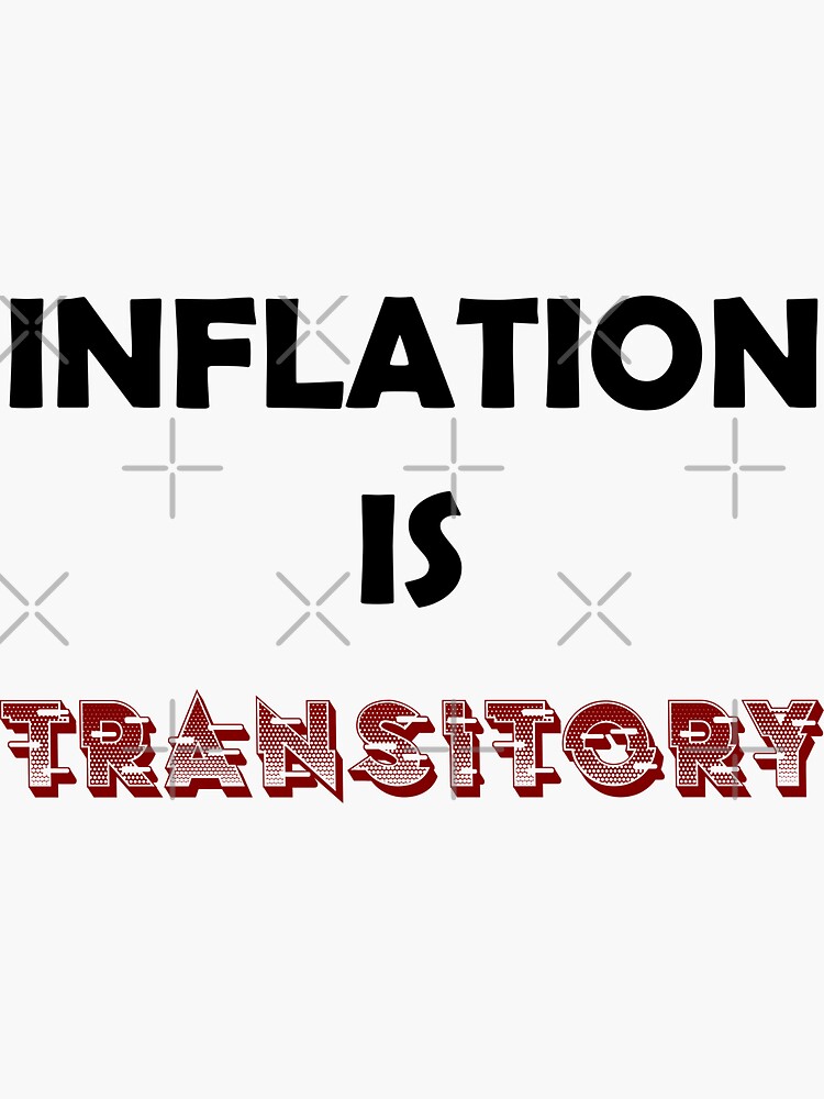 "INFLATION IS TRANSITORY" Sticker for Sale by DomGDesign | Redbubble