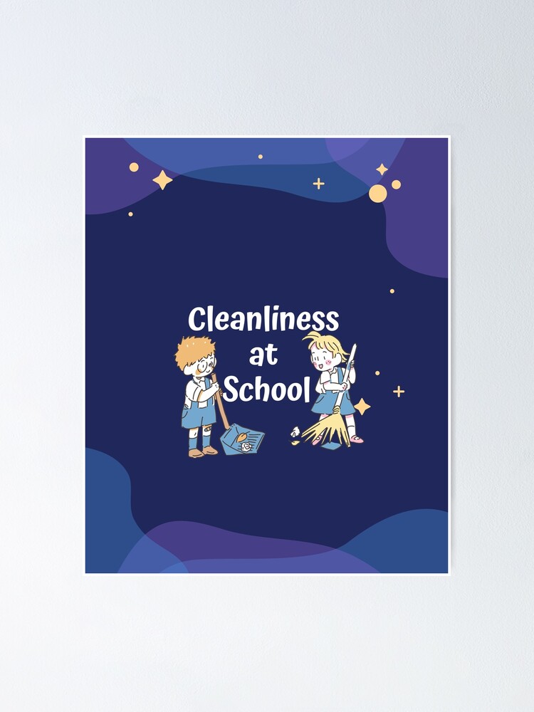 "Cleanliness at School" Poster for Sale by GlobalHunt | Redbubble