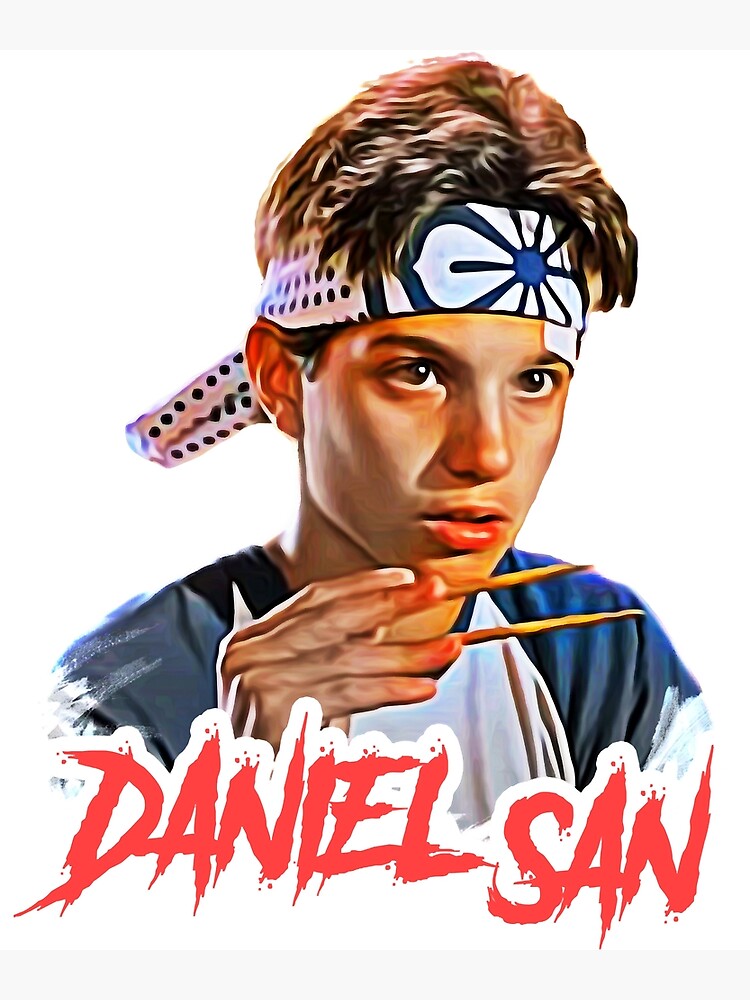 "DANIEL SAN - KARATE KID" Poster for Sale by KathrineCody1 | Redbubble