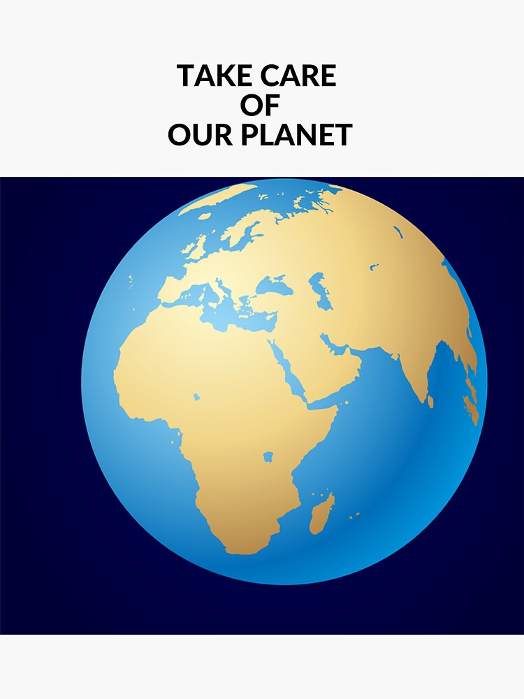 "Take care of our planet" Sticker by Worldgreets | Redbubble