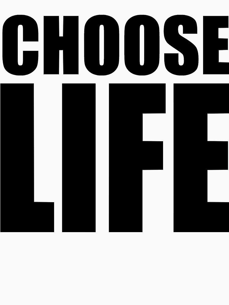 "CHOOSE LIFE - WHAM" T-shirt for Sale by JacobAndre8 | Redbubble ...