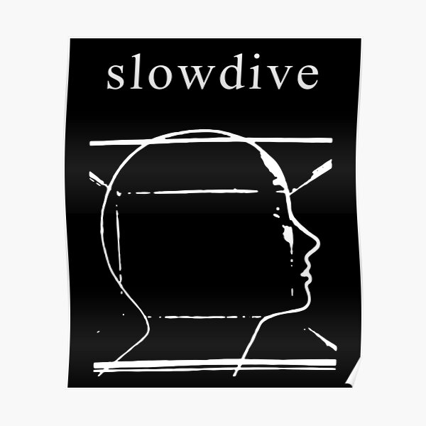 "Art Slowdive english rock" Poster for Sale by Fernandes6701 | Redbubble