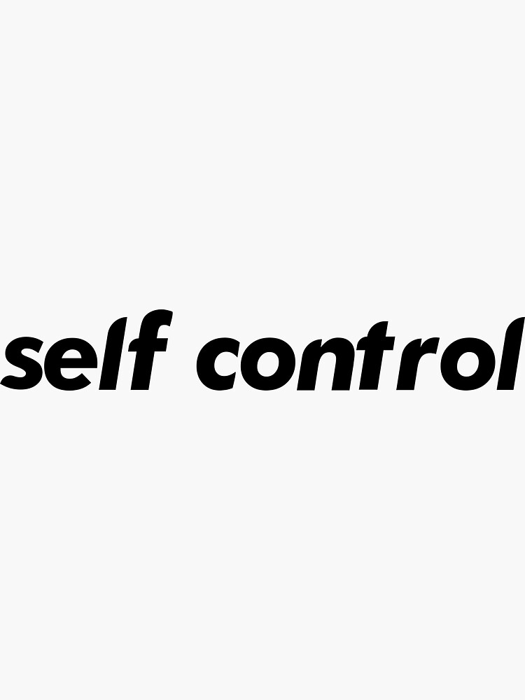 "Self Control" Sticker for Sale by cobyshimabukuro | Redbubble