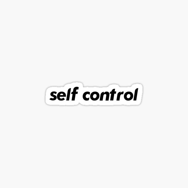 "Self Control" Sticker for Sale by cobyshimabukuro | Redbubble