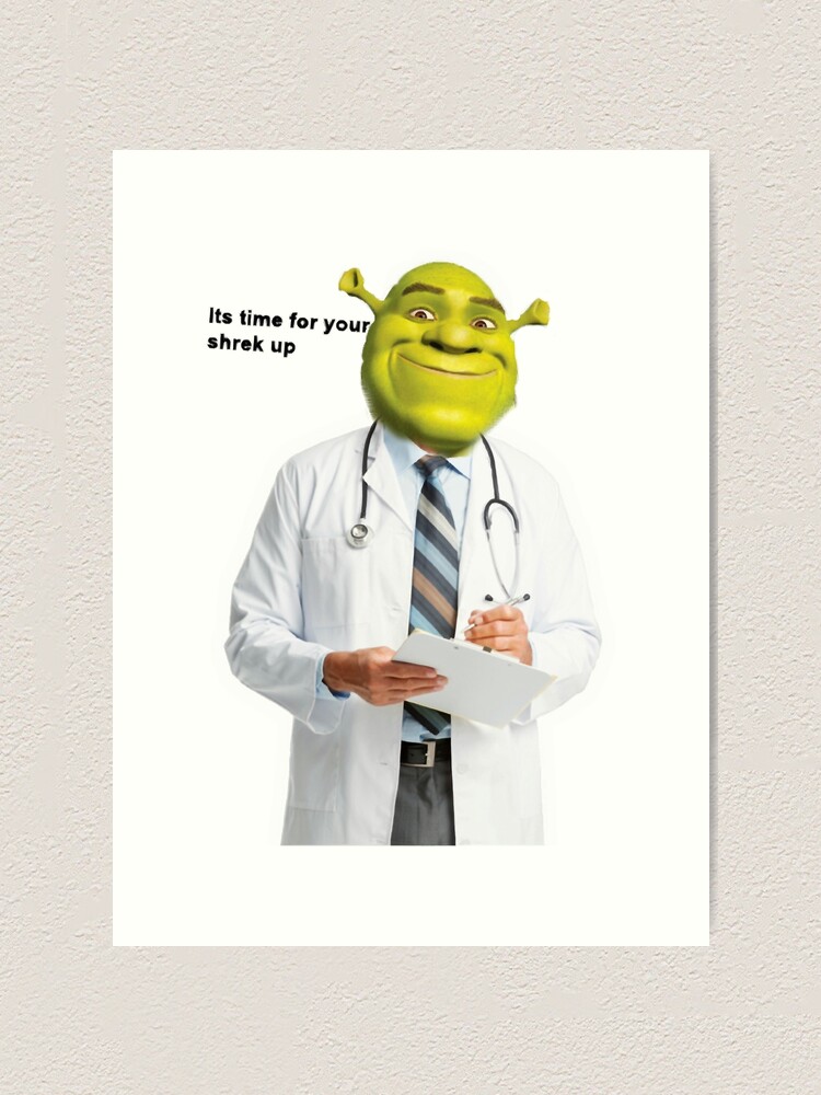 "Shrek Check up meme " Art Print for Sale by BrianMatthew9 | Redbubble