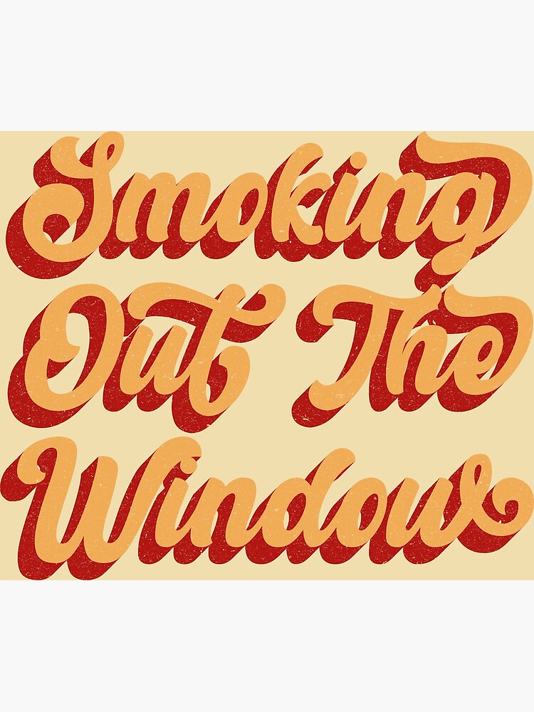 "Smoking Out The Window" Poster for Sale by eminturkoglu | Redbubble