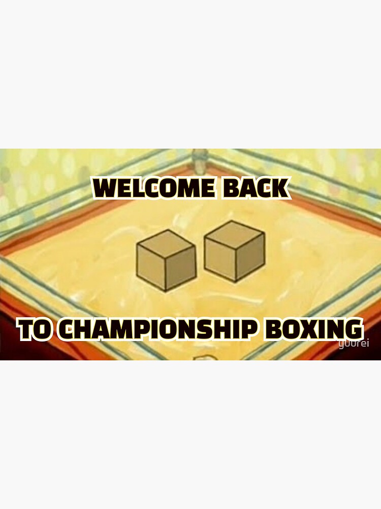"welcome back to championship boxing " Poster by yuurei | Redbubble