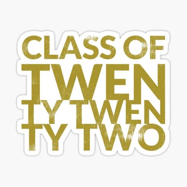 "Class of Twenty Twenty Two (Class of 2022)" Sticker for Sale by ...