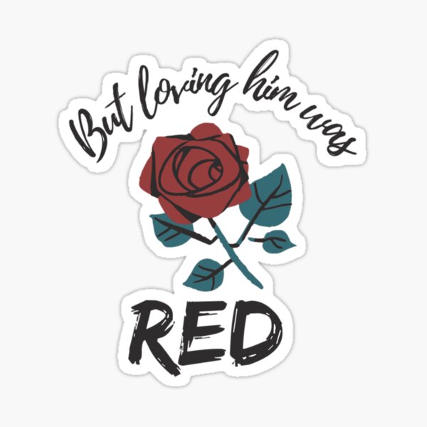 " "But Loving Him Was Red" Taylor S Version Red" Sticker by Simi2020 ...