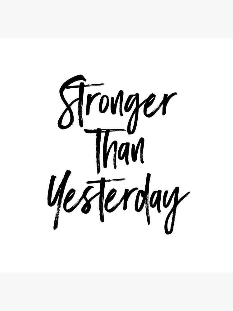 "Stronger than yesterday - success motivational quotes" Sticker for ...